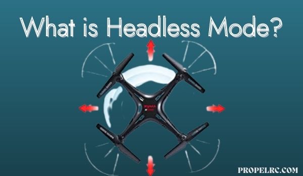 What is Headless Mode on a Drone? How Does It Work?