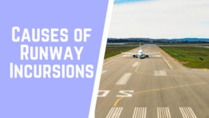 Runway Incursions: Types| Causes| How To Avoid? 2025