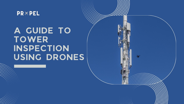 Tower Inspection Using Drones: PROS & CONS (2025 Updated)