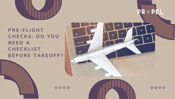 Pre-Flight Checklist: What To Check Before Takeoff? 2025 Updated