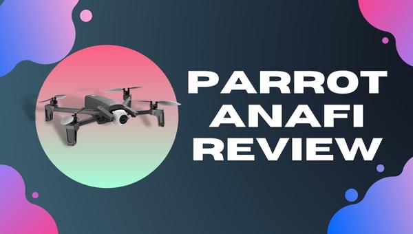 Parrot Anafi Detailed Review (2025 Updated)